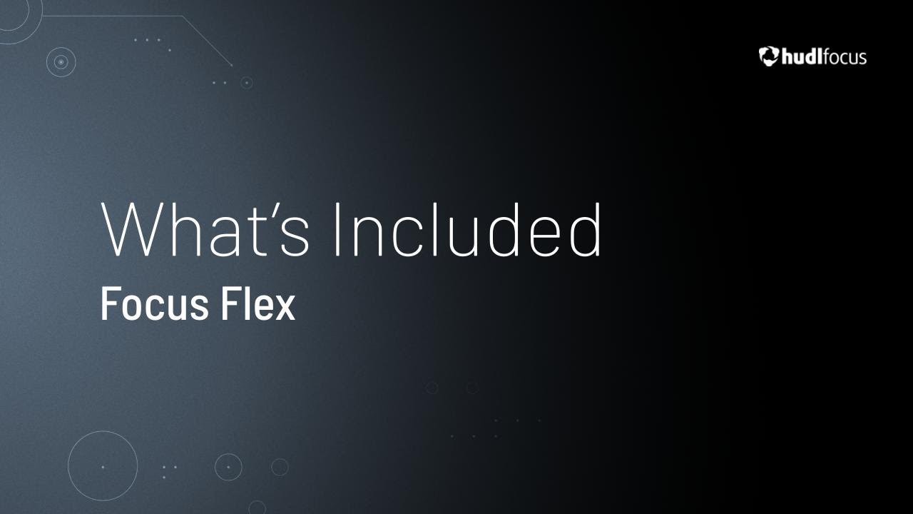 What's Included • Focus Flex