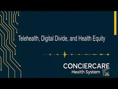 (TEST) Telehealth, Digital Divide, and Health Equity : CONCIERCARE Podcast #1