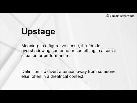 Upstage Meaning