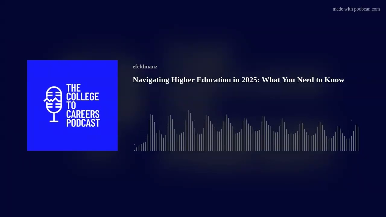 Navigating Higher Education in 2025: What You Need to Know