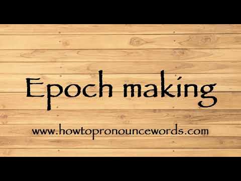 How To Pronounce Epoch making ? How To say Epoch making New Video