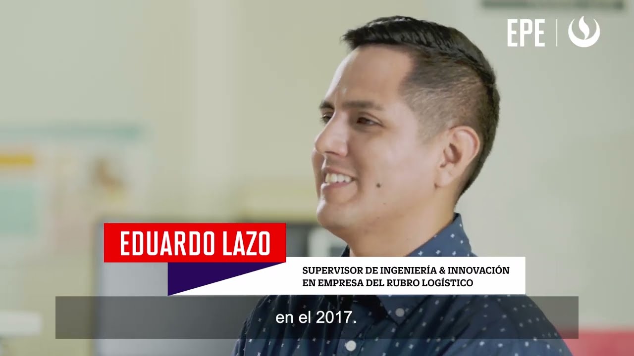 La Decisión EPE de Eduardo Lazo, egresado de la carrera de Ingeniería Industrial