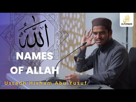 Names Of Allah And His Attributes | Introduction | Allah | Ustadh Hisham Abu Yusuf