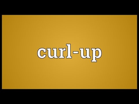 Curl-up Meaning