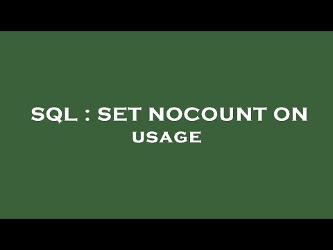 SQL : SET NOCOUNT ON usage