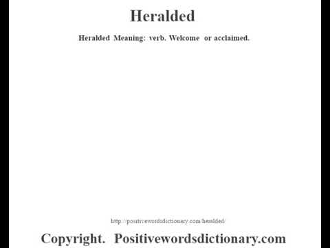 Heralded definition | Heralded meaning