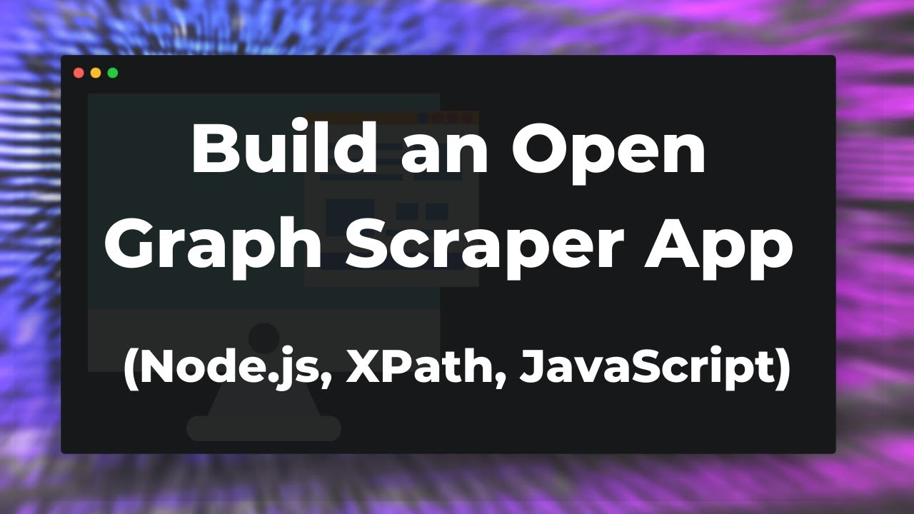 How to make an Open Graph Scraper (Node, XPath, JavaScript)