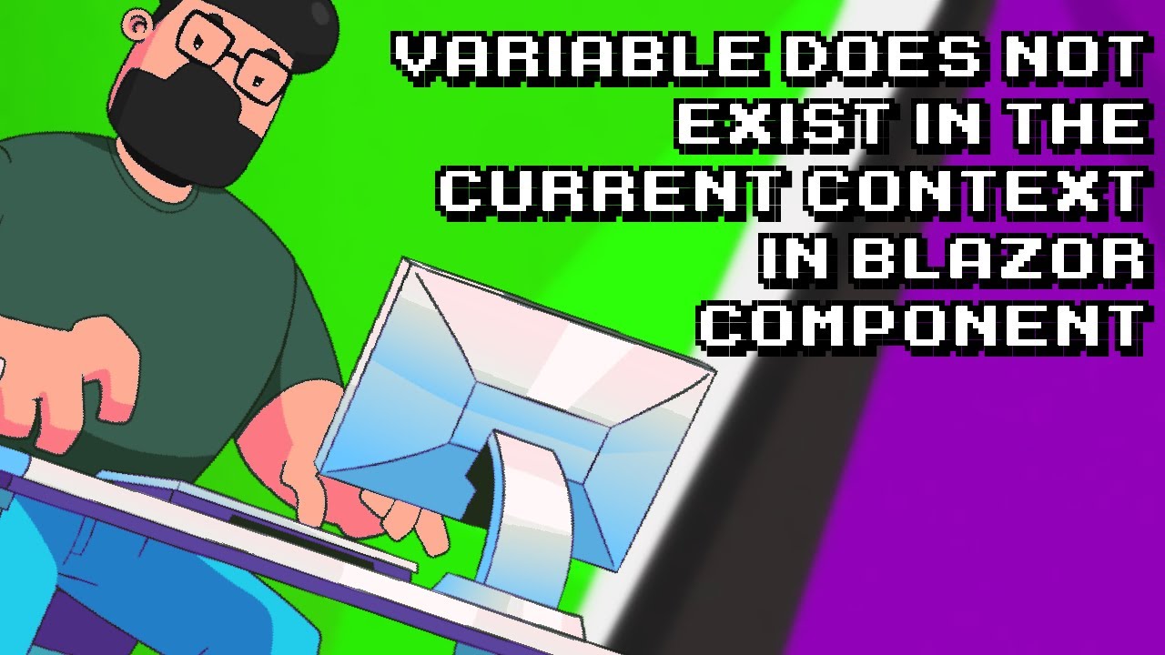 Fixing Variable does not exist in Blazor component Error - Easy Tutorial