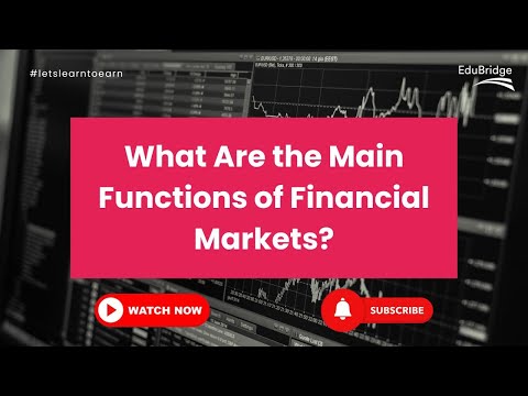 What Are the Main Functions of Financial Markets?