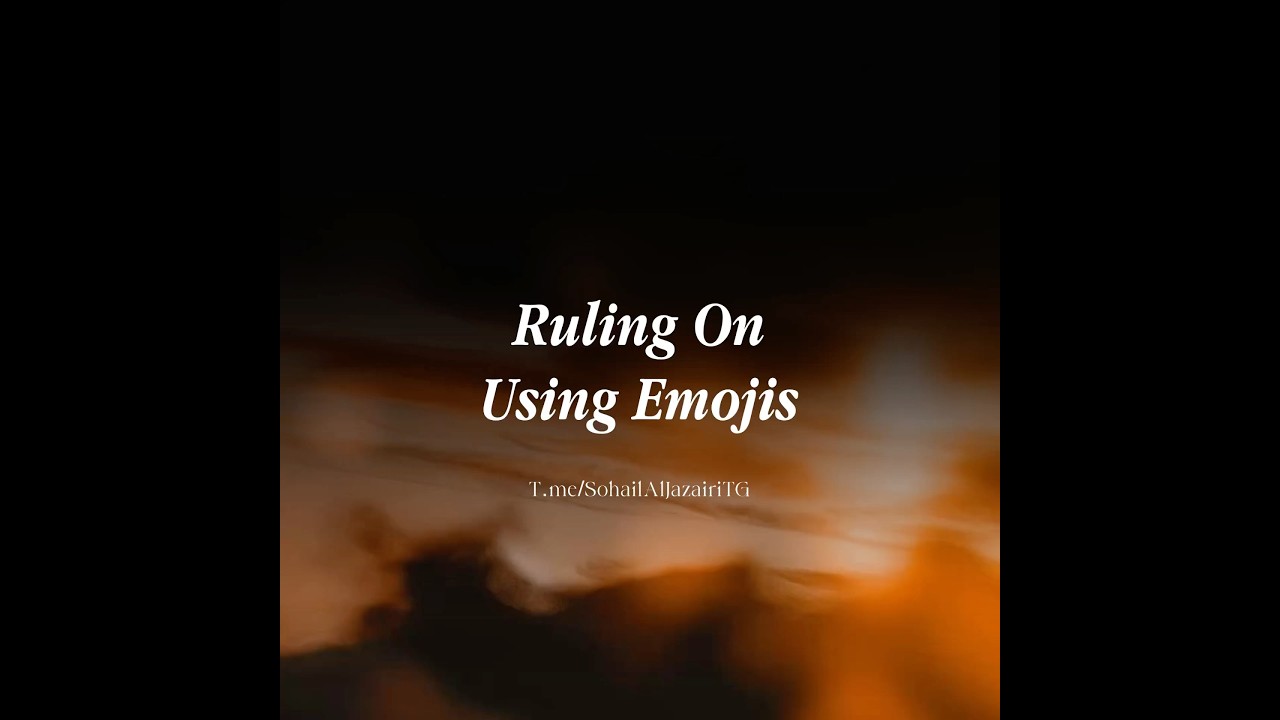 Ruling On Using Emojis | Shaykh Arafat bin Hasan Al-Muhammadī