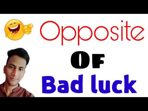 Opposite word of Bad Luck | Bad Luck ka opposite kya hota hai | Antonyms of bad Luck