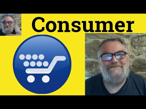 😎 Consumer Meaning - Consume Defined - Consumer Examples - Consume Definition - Consume Consumer