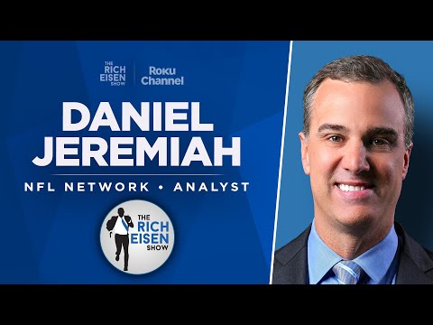 NFL Network’s Daniel Jeremiah Talks Chiefs, Browns, Steelers & More with Rich Eisen | Full Interview