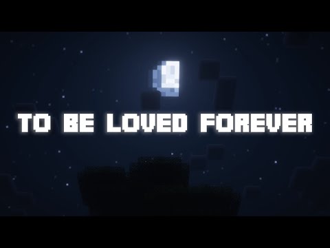 Steam Community :: Video :: To Be Loved Forever | Minecraft