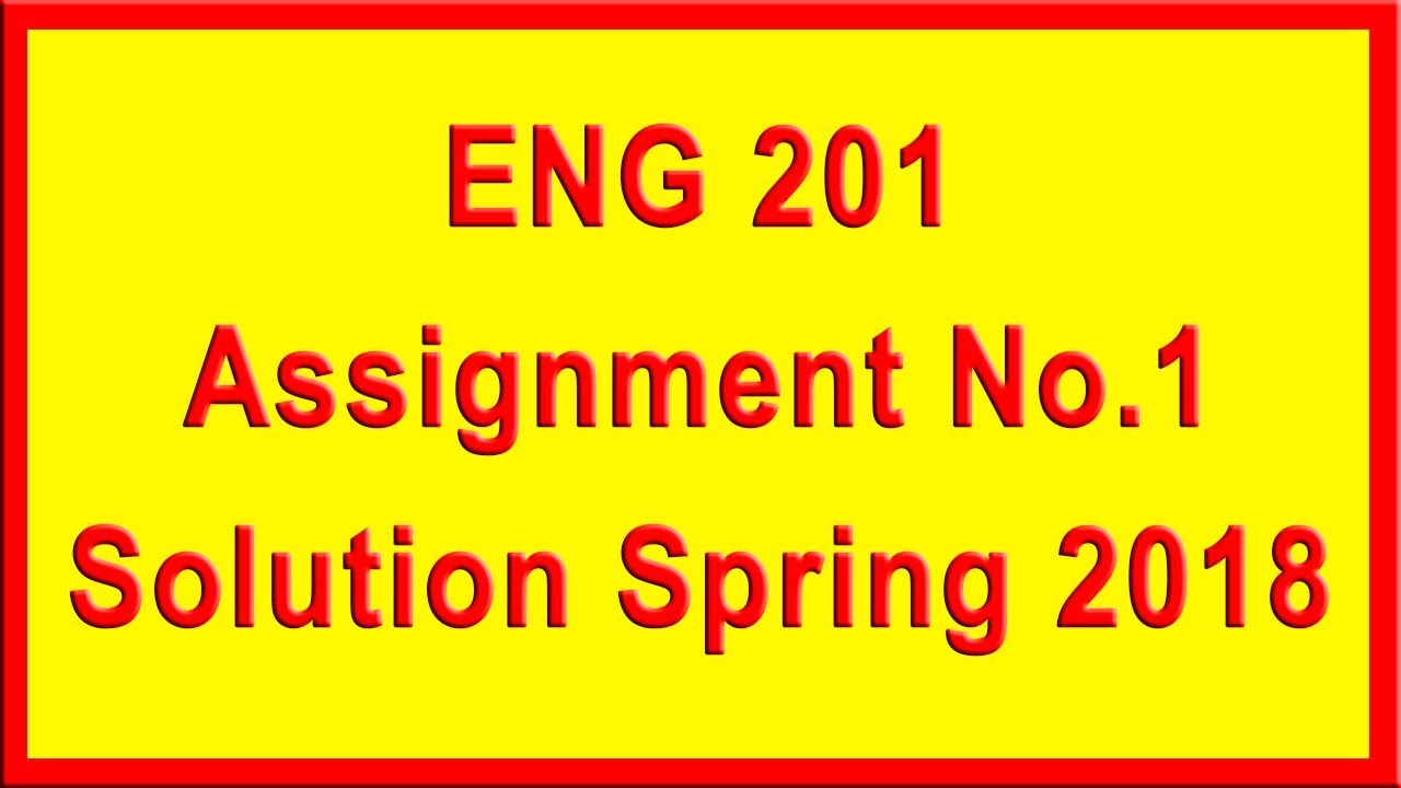 ENG201 Assignment 1 Solution Spring 2018 | Virtual University | A4E