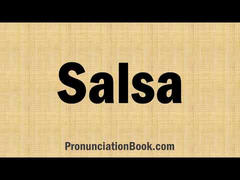 How to Pronounce Salsa