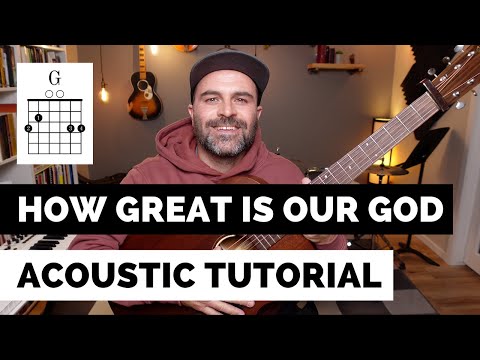 Easy Worship Acoustic Guitar Tutorial | How Great Is Our God | 2023