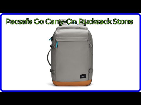 BEWERTUNG (2025): Pacsafe Go Carry-On Rucksack Stone. WESENTLICHE Einzelheiten
