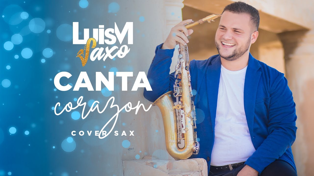 LUISMSAXO CANTA CORAZÓN  (COVER SAX -SAX - SAXO - SAXOPHONE - SAXOFONISTA)  ALEJANDRO FERNANDEZ