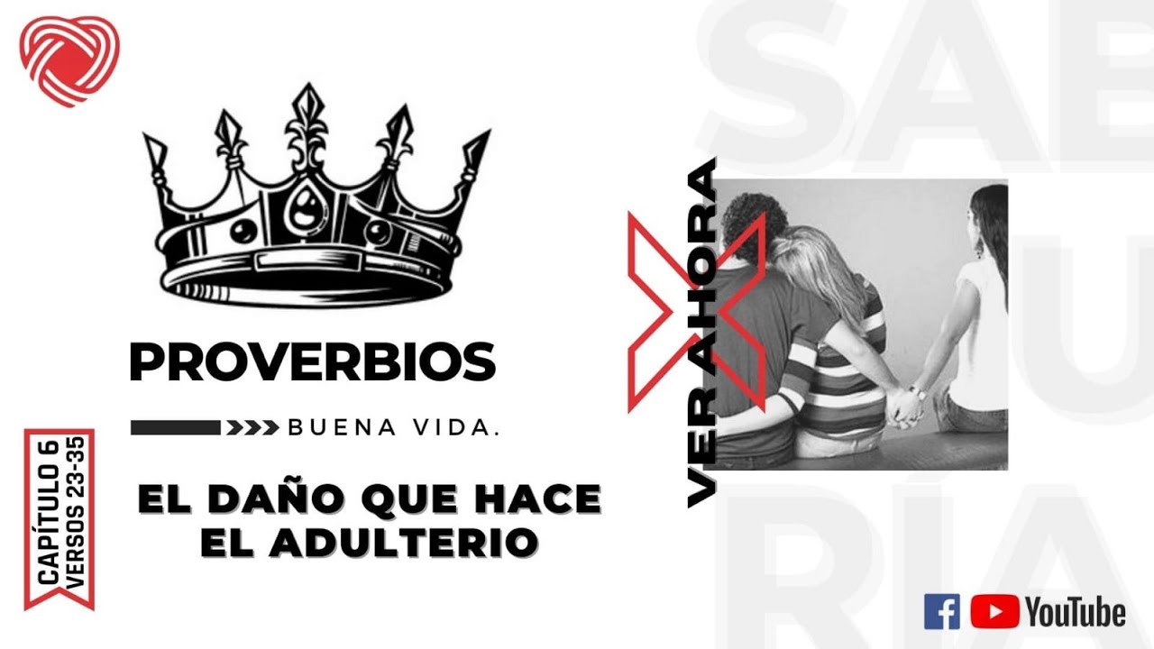 PROVERBIOS 6:23-25 | EL DAÑO QUE HACE EL ADULTERIO.