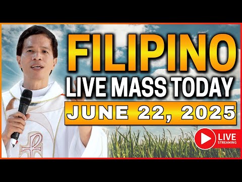SUNDAY FILIPINO LIVE MASS TODAY ONLINE || JUNE 22, 2025 || FR. JOSEPH FIDEL ROURA