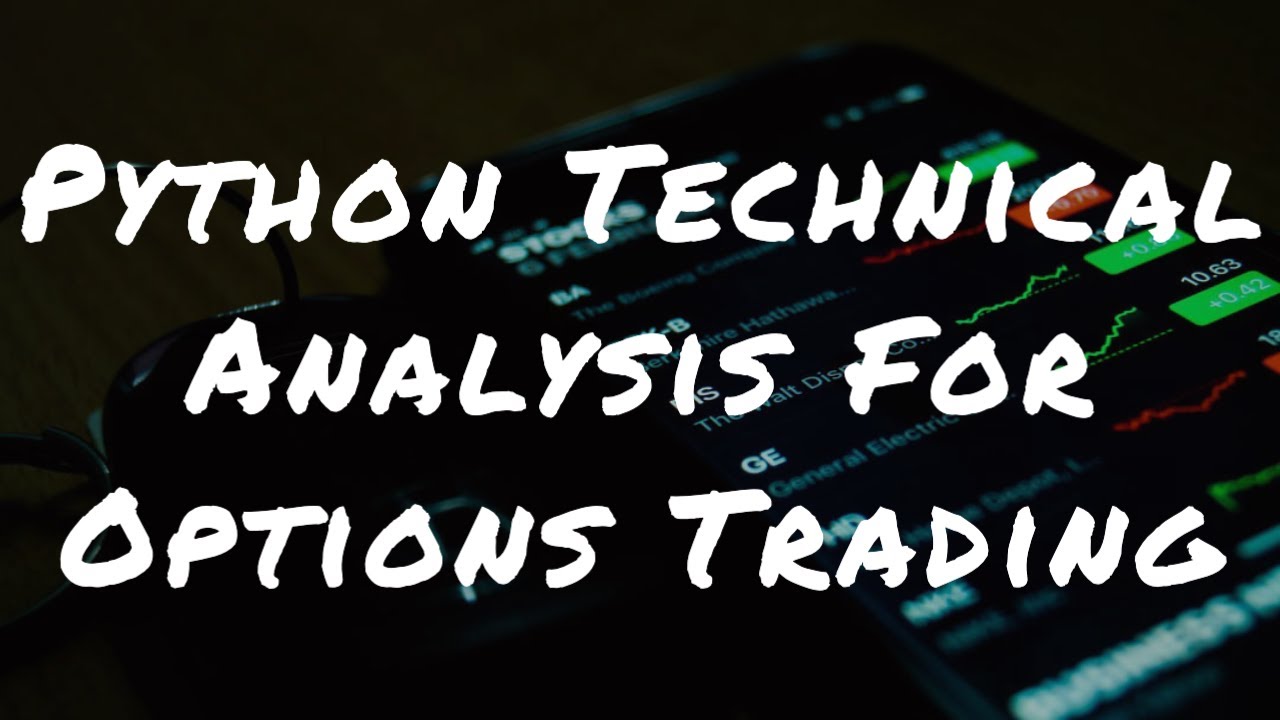 Python Technical Analysis For Options Trading