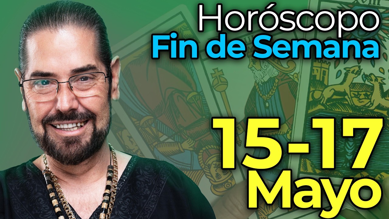 Horóscopos Fin de Semana del 15 al 17 de Mayo 2026 - Alonso Alanís