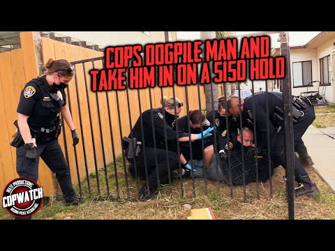 Cops Dogpile Distraught Man & Take Him in on a 5150 Hold | Copwatch ...