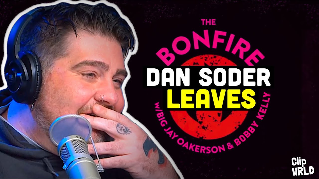 Dan Soder Leaves The Bonfire