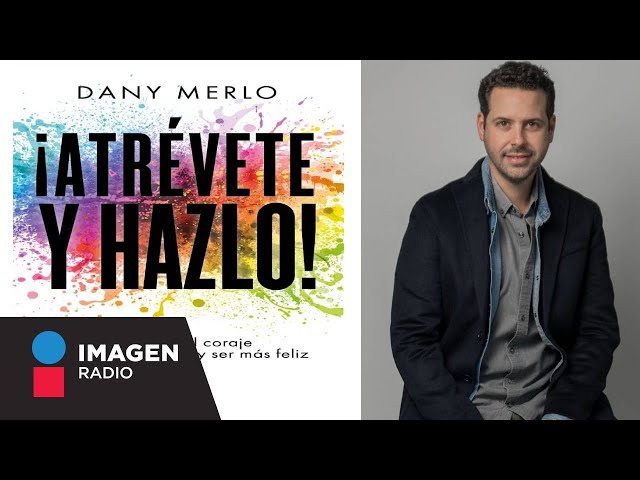Dany Merlo presenta su libro "¡Atrévete y hazlo!"