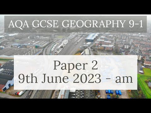 AQA GCSE 9-1 GEOGRAPHY PAPER 2 2023 - Human Geography