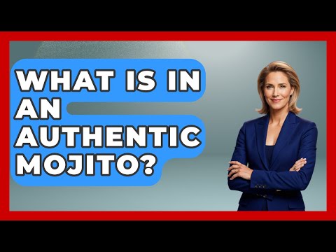 What Is In An Authentic Mojito? - Nightlife Experiences