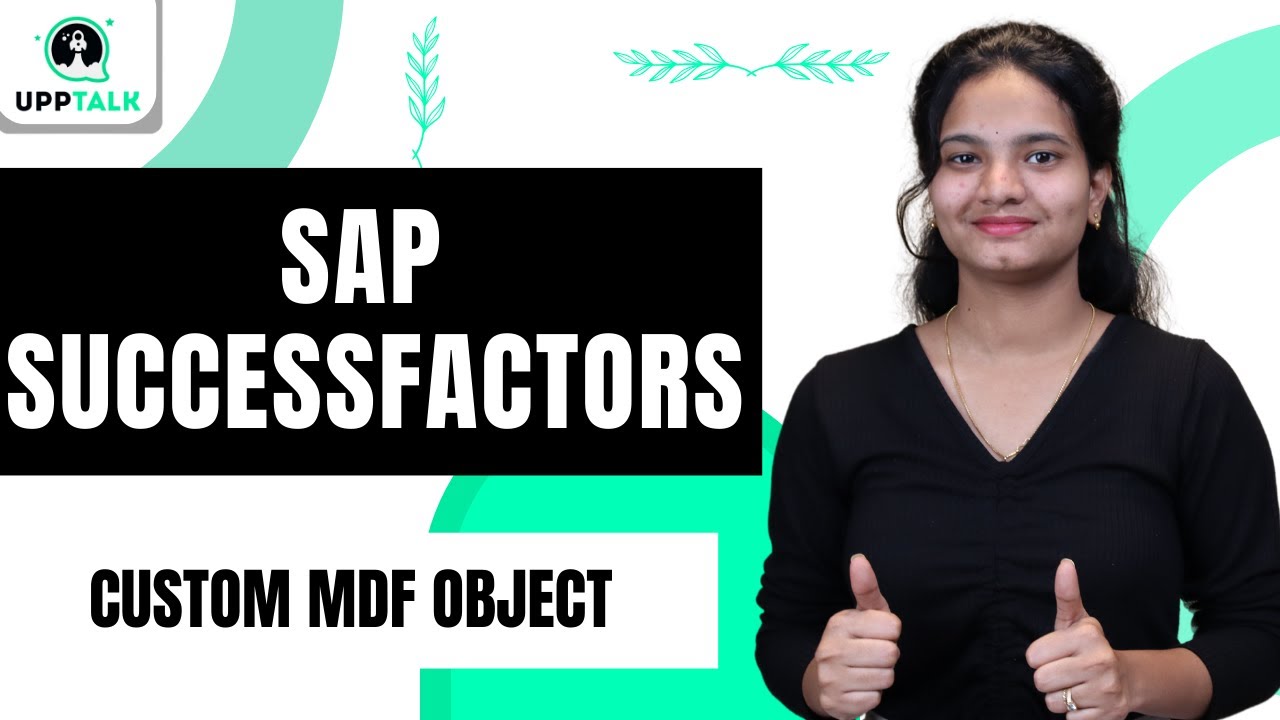 SAP SuccessFactors Custom MDF Object | Custom MDF Object SAP SuccessFactors | SAP Training | UppTalk