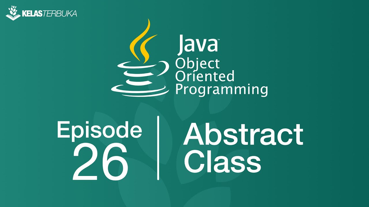 Belajar Java [OOP] - 26 - Abstract Class