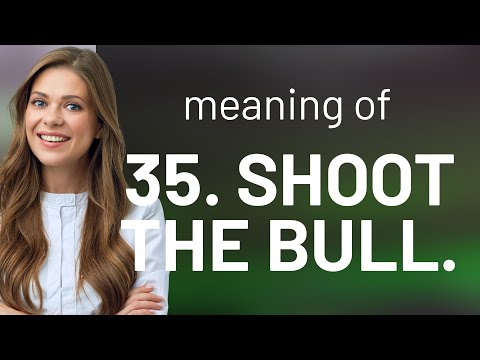 Unraveling Slang: The Art of "Shooting the Bull"