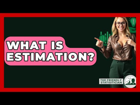 What Is Estimation? - The Friendly Statistician