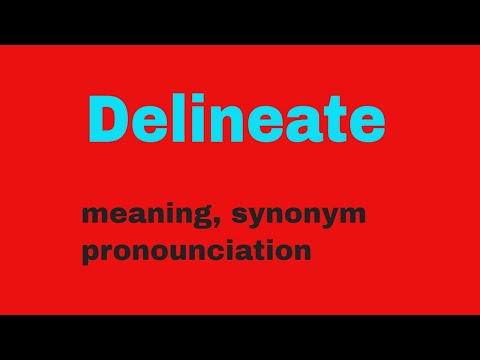 Delineate meaning in English, pronounciation, synonym & usage