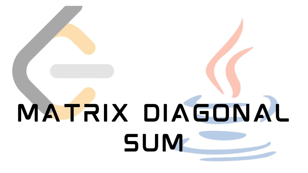 LeetCode 1572 : Matrix Diagonal Sum | Solution in JAVA