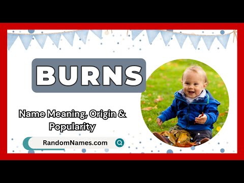 Burns - Baby Boy Name Meaning, Origin & Popularity - RandomNames.com