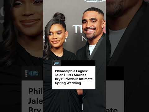 Philadelphia Eagles' Jalen Hurts Marries Bry Burrows in Intimate Spring Wedding