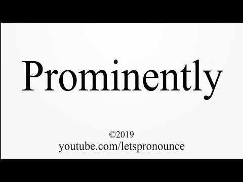 How to Pronounce Prominently
