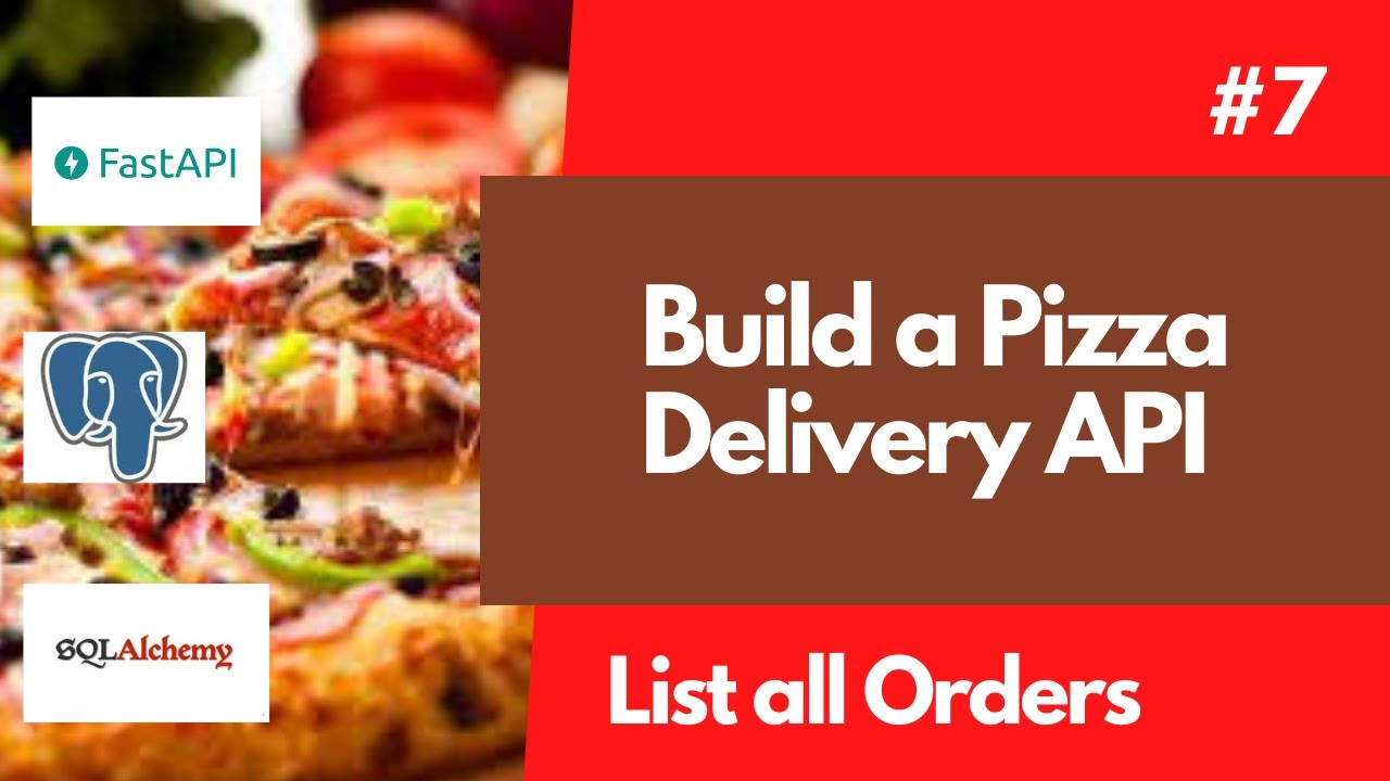Build a Pizza delivery API with FastAPI #7  |  List all Orders (HTTP GET REQUEST)