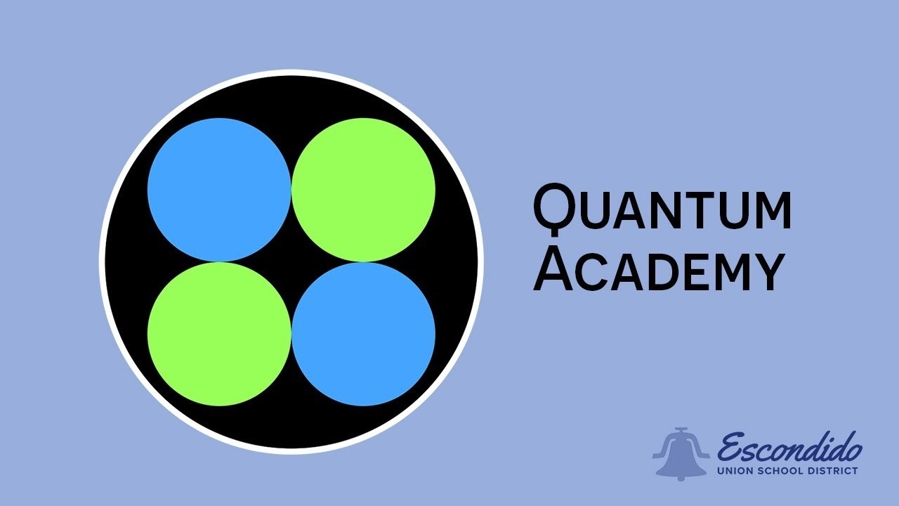 Quantum Academy, Escondido Union School District