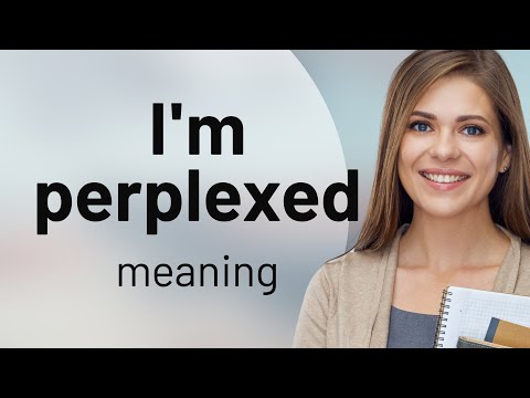 Understanding "I'm Perplexed": A Guide for English Learners