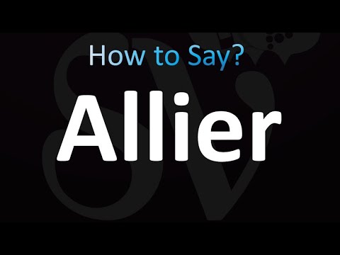 How to Pronounce Allier (Correctly!)