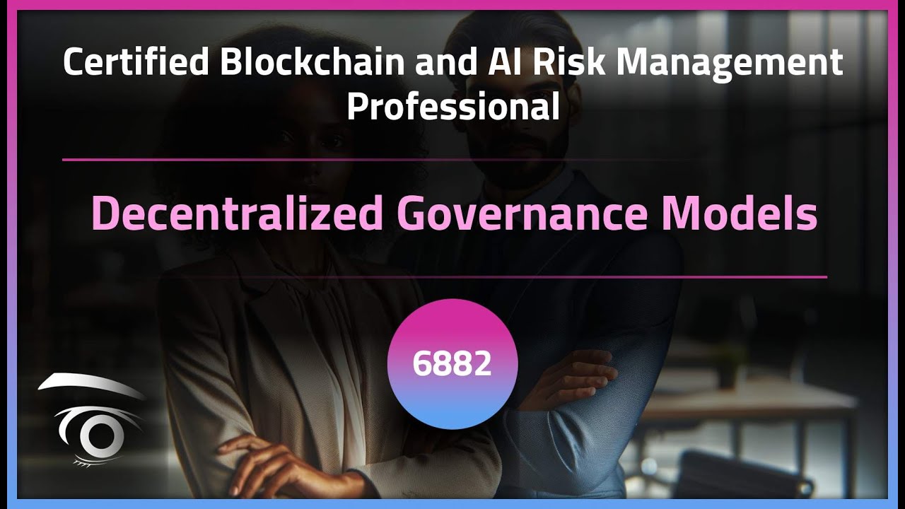 Decentralized Governance Models | Exclusive Lesson