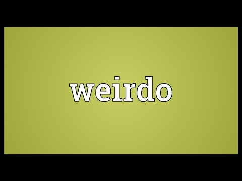 Weirdo Meaning