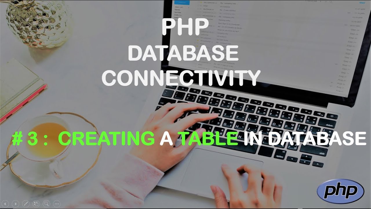 Creating a table in database using php : PHP Database Connectivity