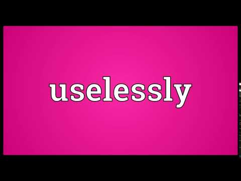 Uselessly Meaning | Wordogram