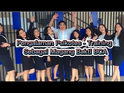 Magang Bakti BCA | Part 1 - Pengalaman Psikotes sampai Training